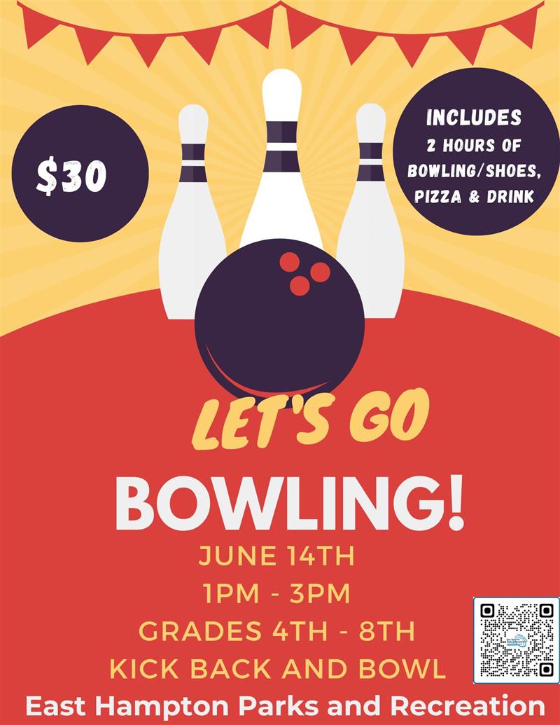 East Hampton Parks & Recreation: Bowling - Kick Back and Bowl - June